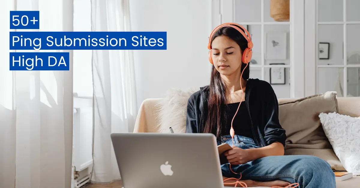 50+ High DA Ping Submission Sites (Updated List 2025)